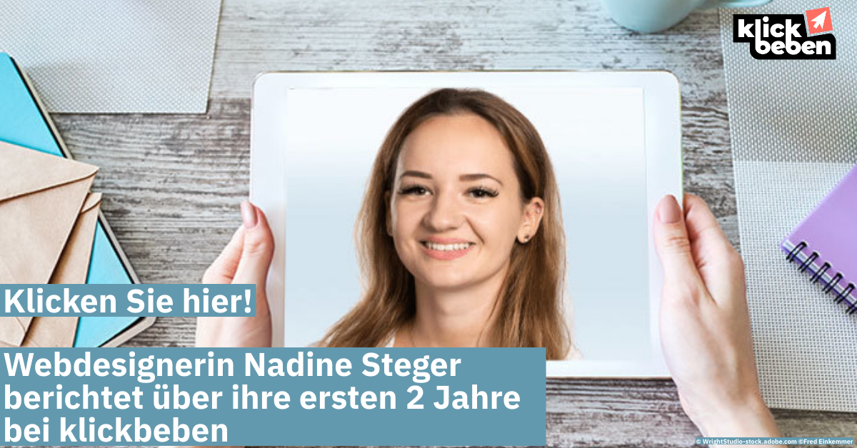 Webdesignerin Nadine Steger berichtet über ihre ersten 2 Jahre bei klickbeben