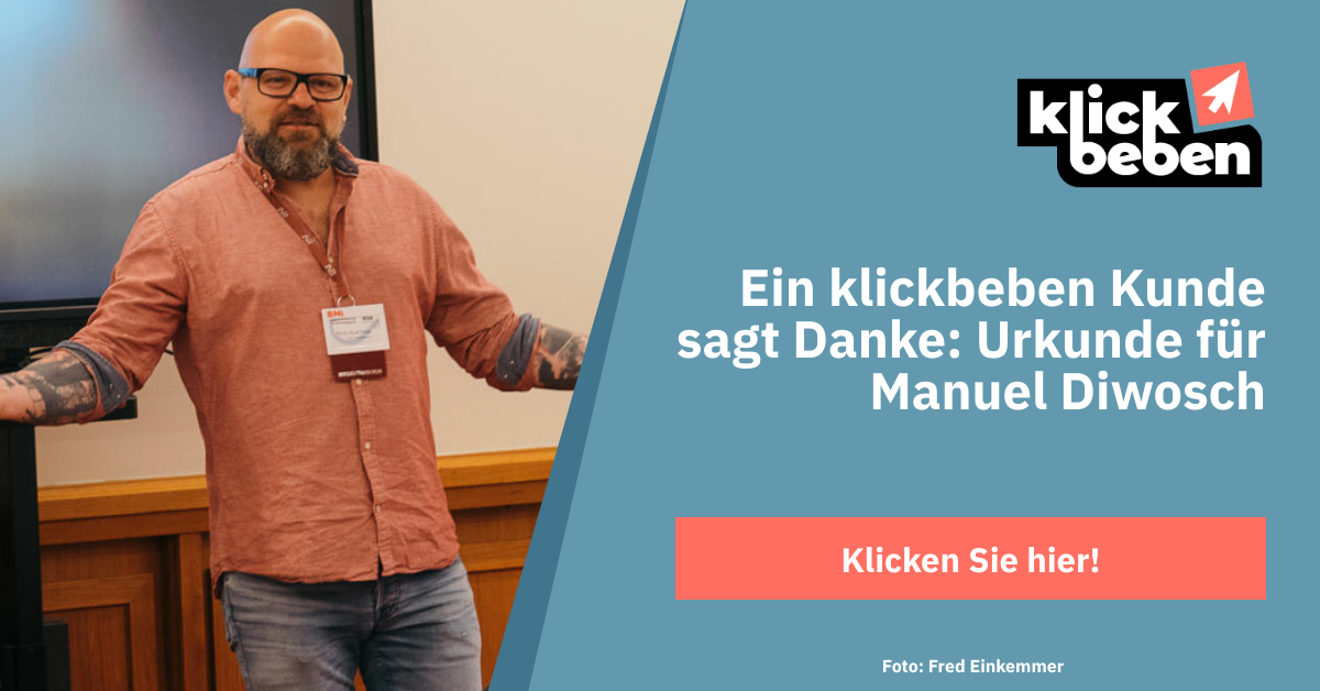 Ein klickbeben Kunde sagt Danke: Urkunde für Manuel Diwosch